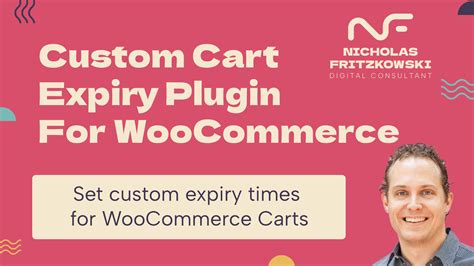 Woocommerce Custom Cart Expiry Plugin Now Available Nicholas Fritzkowski