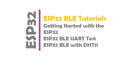 Esp32 Ble Tutorials How To Use Esp32 With Ble Rdiytech