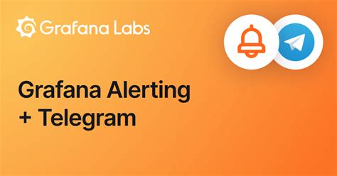how to integrate grafana alerting and telegram grafana labs