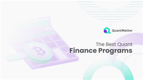 7 Best Quant Finance Programs To Check In 2025 Quant Matter