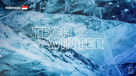Tech Winter And Its Impacts On Indonesias Tech Industry