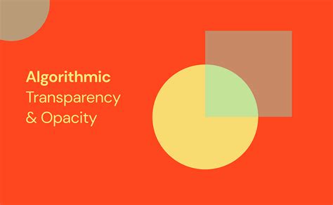 Fighting Back On Algorithmic Opacity By Maya Murad Towards Data Science