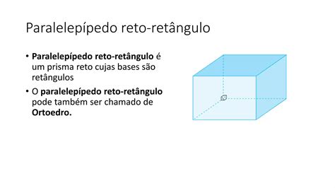 Paralelepípedo Reto Retângulo Pptx