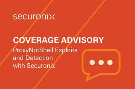 Securonix Threat Labs Security Advisory Proxynotshell Revisited