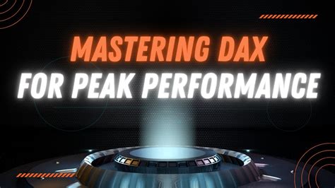 Mastering Dax For Peak Power Bi Performance Youtube