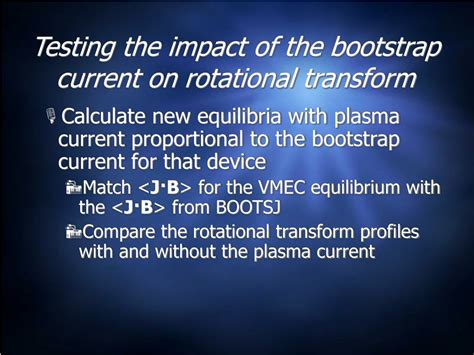 Ppt Bootstrap Current In Quasi Symmetric Stellarators Powerpoint Presentation Id8719799