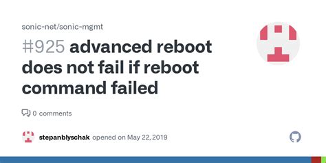 Advanced Reboot Does Not Fail If Reboot Command Failed Issue