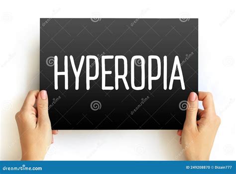 Hyperopia When You See Things That Are Far Away Better Than Things That Are Up Close Text