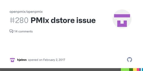 Pmix Dstore Issue · Issue 280 · Openpmixopenpmix · Github