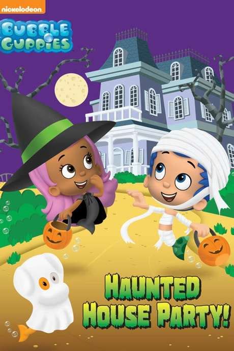 ‎bubble Guppies Haunted House Party 2011 • Film Cast • Letterboxd