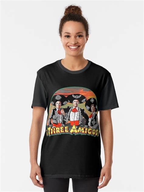 The Three Amigos Graphic T Shirt For Sale By Creativespero Redbubble