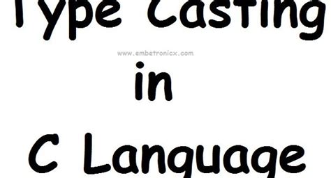 Type Casting In C Embetronicx
