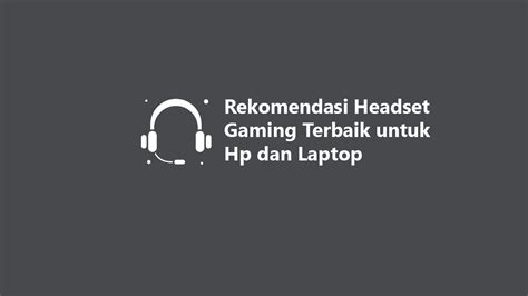 7 Rekomendasi Headset Gaming Terbaik Untuk Hp Dan Laptop