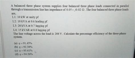Solved A Balanced Three Phase System Supplies Four Balanced
