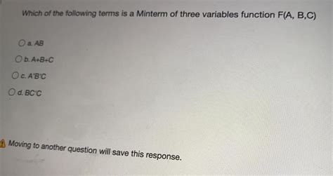 Solved Which Of The Following Terms Is A Minterm Of Three