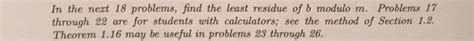 Solved In The Next 18 Problems Find The Least Residue Of B
