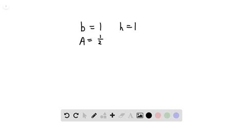 SOLVED Find The Area Of A Triangle With The Given Base And Height B H