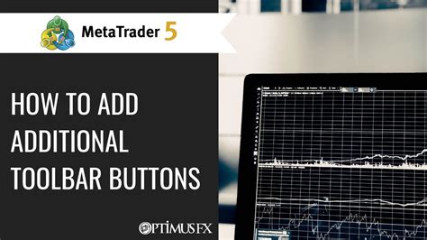 metatrader 5 how to add additional toolbar buttons youtube