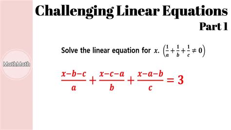 Linear Equations How To Challenging Linear Equations Part 1 Youtube Linear Equations How To Challenging Linear Equations Part 1 Youtube