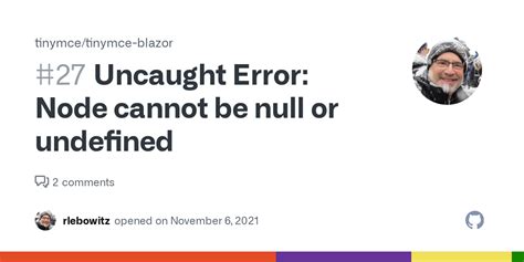 Uncaught Error Node Cannot Be Null Or Undefined · Issue 27 · Tinymcetinymce Blazor · Github