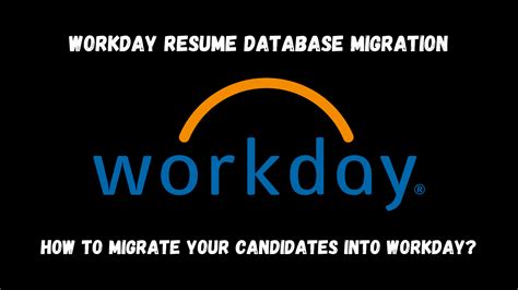 Workday Resume Database Migration How To Migrate Your Candidates Into