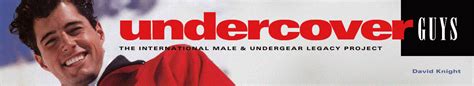 International Male And Undergear Models From The 2000s Undercover Guys