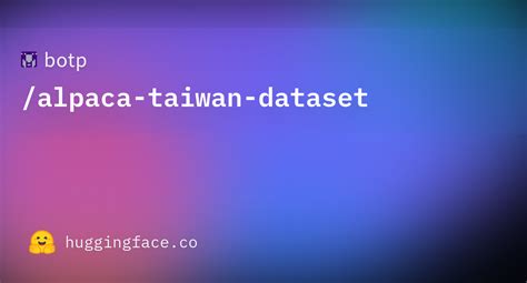 Botpalpaca Taiwan Dataset · Datasets At Hugging Face
