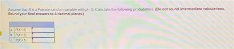 Solved Assume That X Is A Poisson Random Variable With μ5