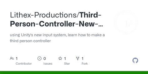 Github Lithex Productionsthird Person Controller New Input System Tutorial Using Unitys New