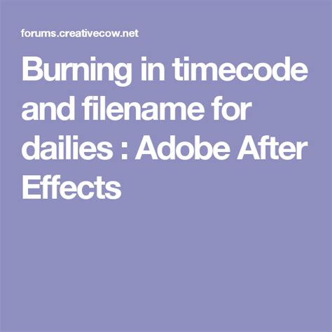 Burning In Timecode And Filename For Dailies Adobe After Effects