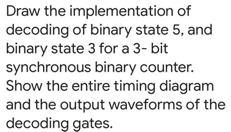 Solved Draw The Implementation Of Decoding Of Binary State