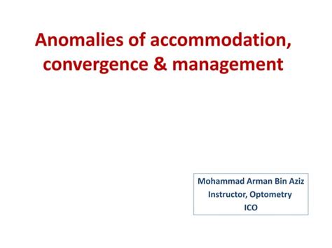 Anomalies Of Accommodation Convergence And Its Management Pptx Eye And Vision Conditions