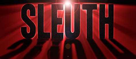 Sleuth A Battle Of Warped Wills