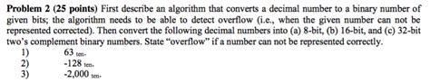 Solved First Describe An Algorithm That Converts A Decimal