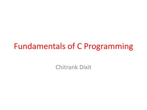 Fundamentals Of C Programming Pptx Programming Languages Computing