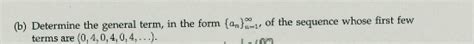 Solved A Write Out The First Five Terms Of The Sequence Chegg