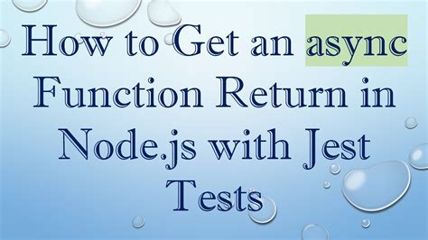 How To Get An Async Function Return In Nodejs With Jest Tests Youtube