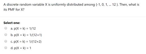 Solved A Discrete Random Variable X Is Uniformly Distributed