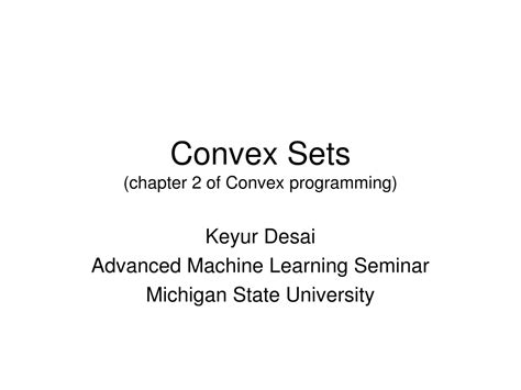 Ppt Convex Sets Chapter 2 Of Convex Programming Powerpoint