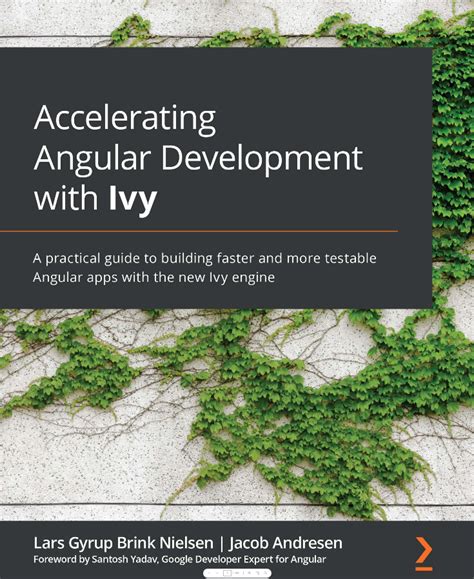 Accelerating Angular Development With Ivy A Practical Guide To Building Faster And More Testable