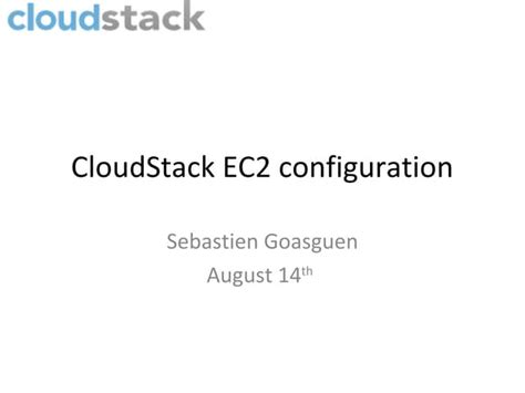 Cloudstack Ec2 Configuration Ppt