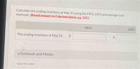 Calculate The Ending Inventory At May 31 Using The Fifo Lifo And Average Cost Methods [business]