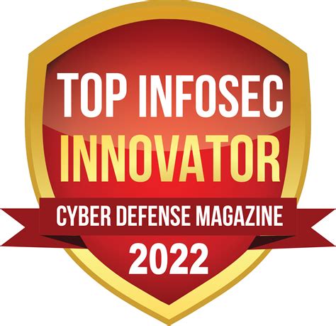 Top Infosec Innovators For 2022 Cyber Defense Awards