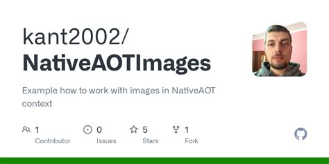 Github Kant Nativeaotimages Example How To Work With Images In Nativeaot Context