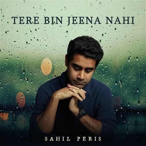Tere Bin Jeena Nahi Songs Download Free Online Songs Jiosaavn