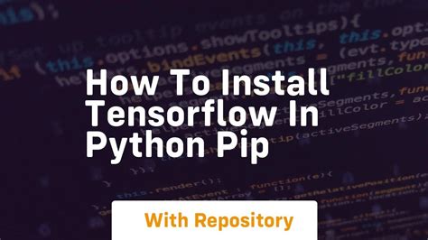 How To Install Tensorflow In Python Pip Youtube
