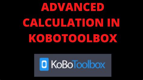 Advanced Calculation In Kobotoolbox Youtube