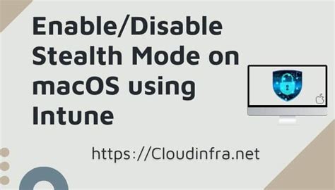 Enable Disable Stealth Mode On MacOS Using Intune