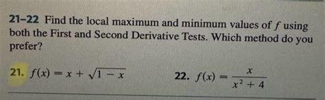 Solved 21 22 Find The Local Maximum And Minimum Values Of F