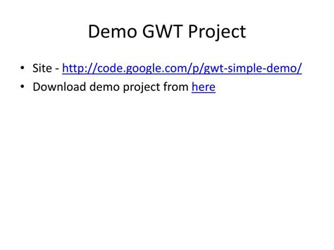 Ppt Mastering Gwt An In Depth Explanation By Rohit Ghatol Powerpoint